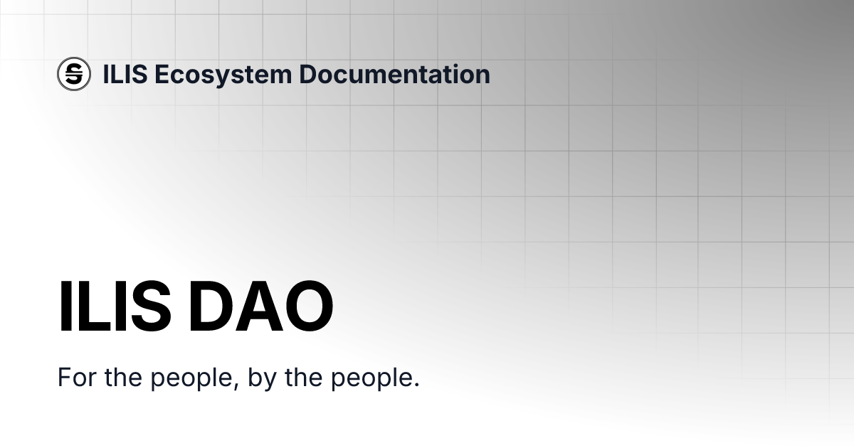 ILIS DAO | ILIS Ecosystem Documentation